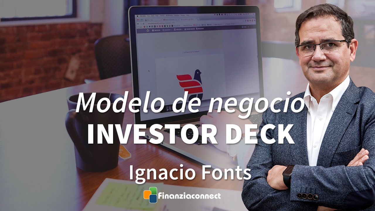 Modelo de negocio en el investor deck | aprendizajes con Ignacio Fonts